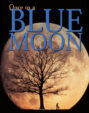 Blue Moons - Origins and History of the Phrase